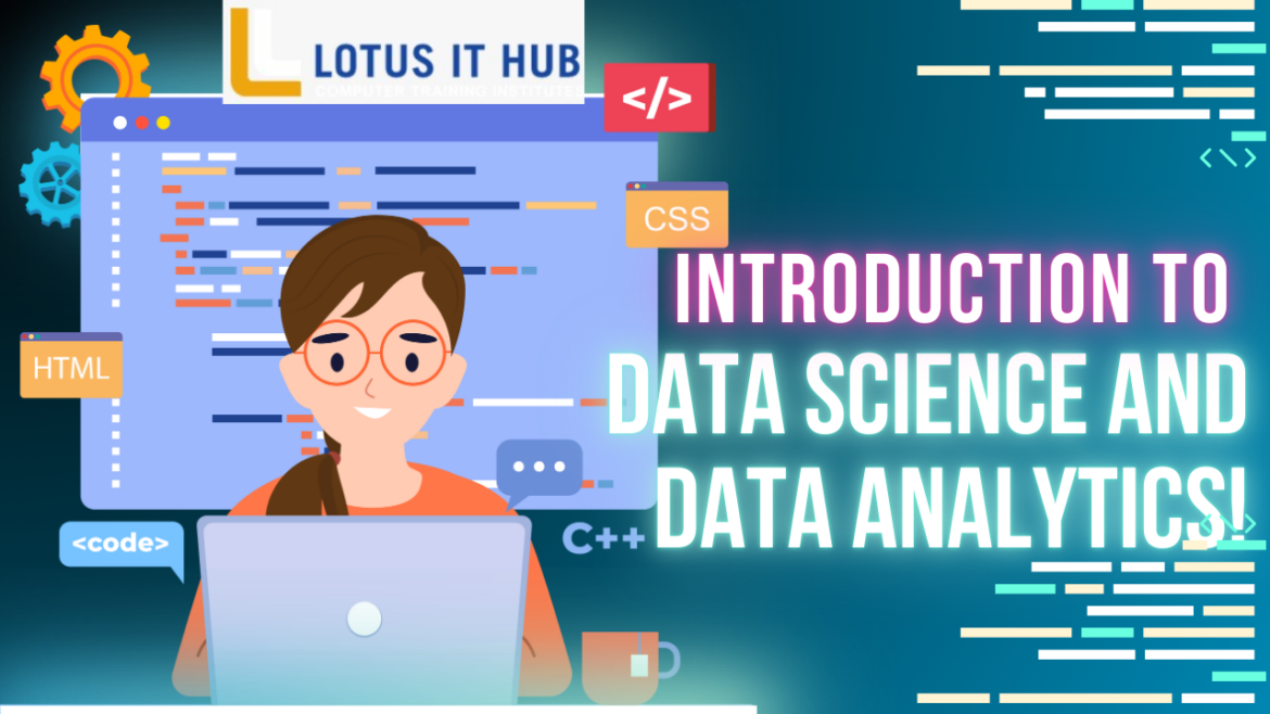 Introduction to Data Science and Data Analytics!