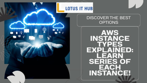 AWS Instance Types Explained: Learn Series of Each Instance!